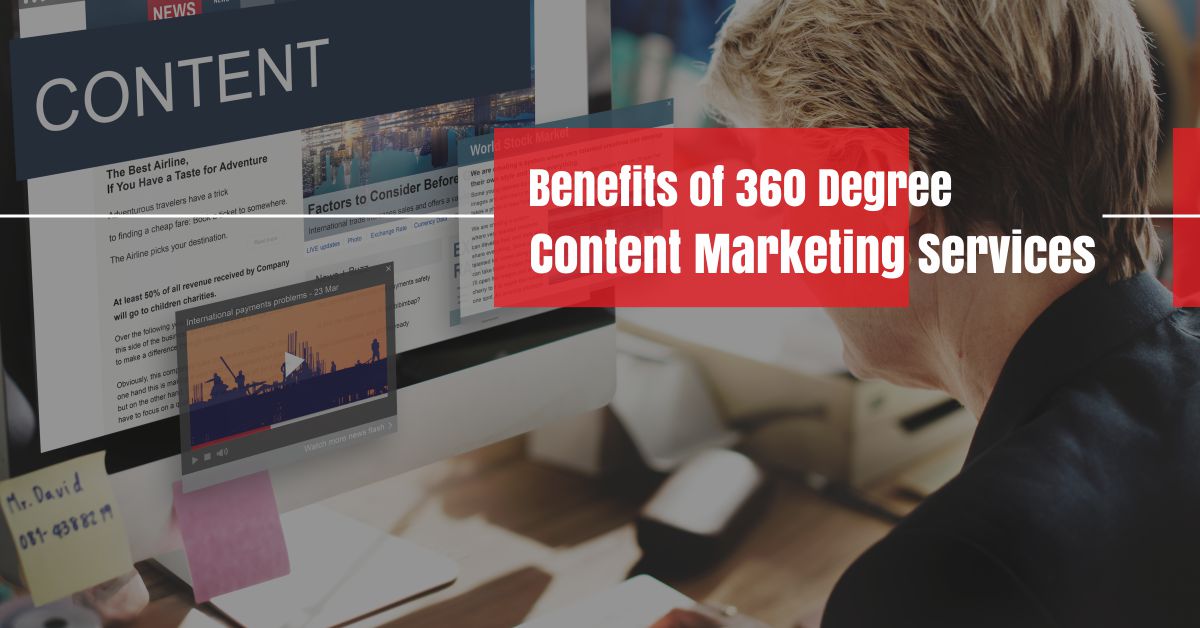Benefits of 360-Degree Content Marketing Services - CDM Media Group ...